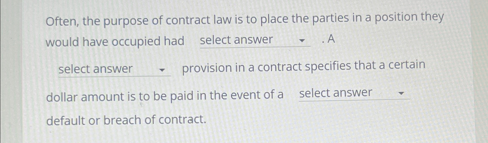 Solved Often, the purpose of contract law is to place the | Chegg.com