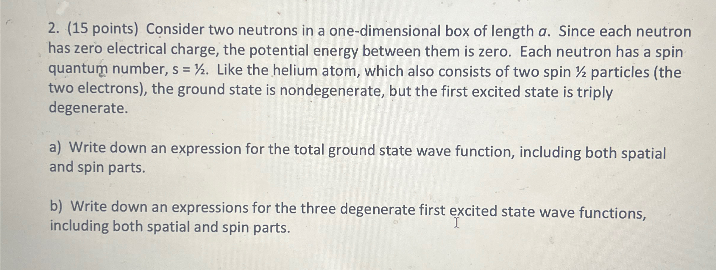 Solved (15 ﻿points) ﻿Consider two neutrons in a | Chegg.com