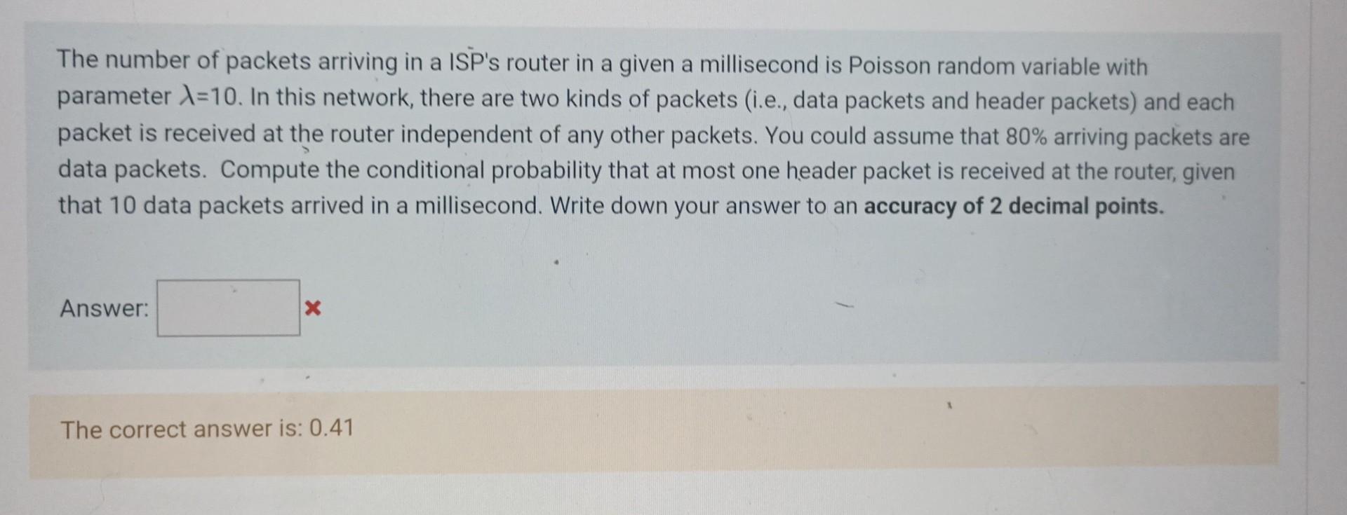 Solved The number of packets arriving in a ISP's router in a | Chegg.com