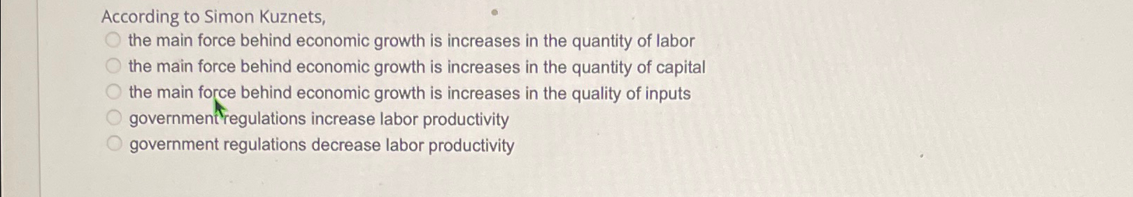 Solved According to Simon Kuznets, ﻿the main force behind | Chegg.com