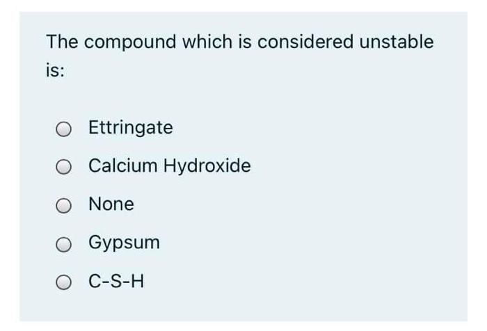 Solved The compound which is considered unstable is: | Chegg.com