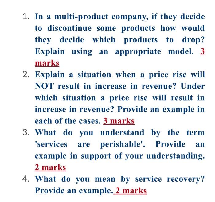 Solved 1. In a multi-product company, if they decide to | Chegg.com