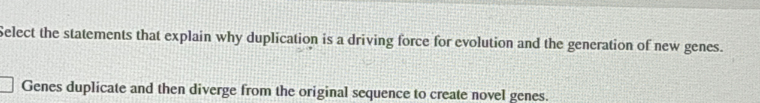 Solved Select the statements that explain why duplication is | Chegg.com