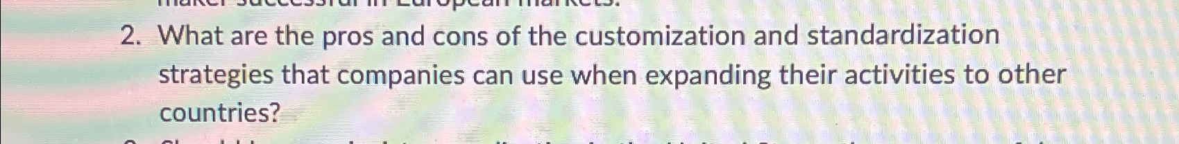 Solved What are the pros and cons of the customization and | Chegg.com
