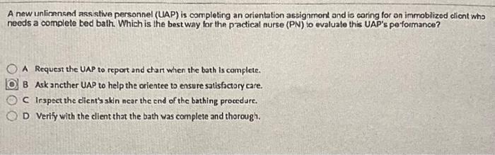 Solved A new unlicensed assistive personnel (UAP) is | Chegg.com