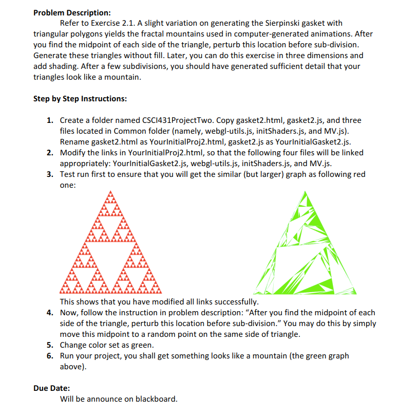 Solved A slight variation on generating the Sierpinski | Chegg.com