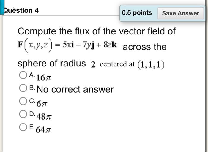 Solved Compute the flux of the vector field of | Chegg.com