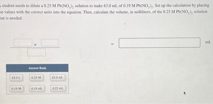 Solved student needs to dilute a 0.25MPb(NO3)2 solution to | Chegg.com