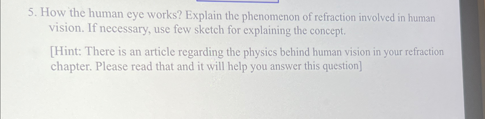 Solved How the human eye works? Explain the phenomenon of | Chegg.com