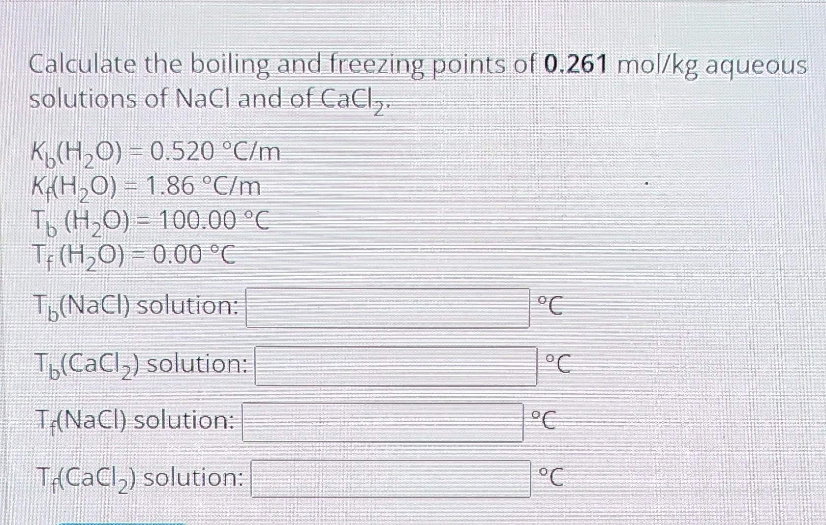 Solved Calculate the boiling and freezing points of 0.261 | Chegg.com