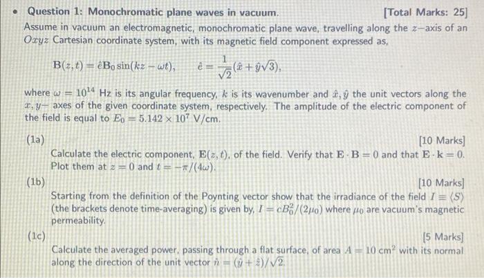 Solved • Question 1: Monochromatic plane waves in vacuum. | Chegg.com