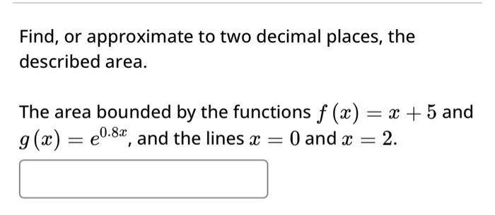 Solved Find, or approximate to two decimal places, the | Chegg.com
