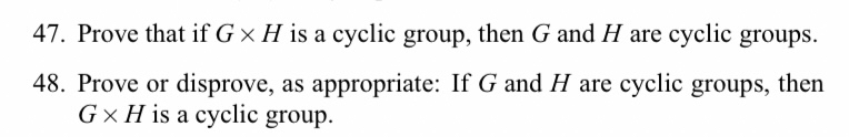 Solved Prove that if G×H ﻿is a cyclic group, then G ﻿and H | Chegg.com