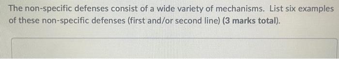 Solved The non-specific defenses consist of a wide variety | Chegg.com