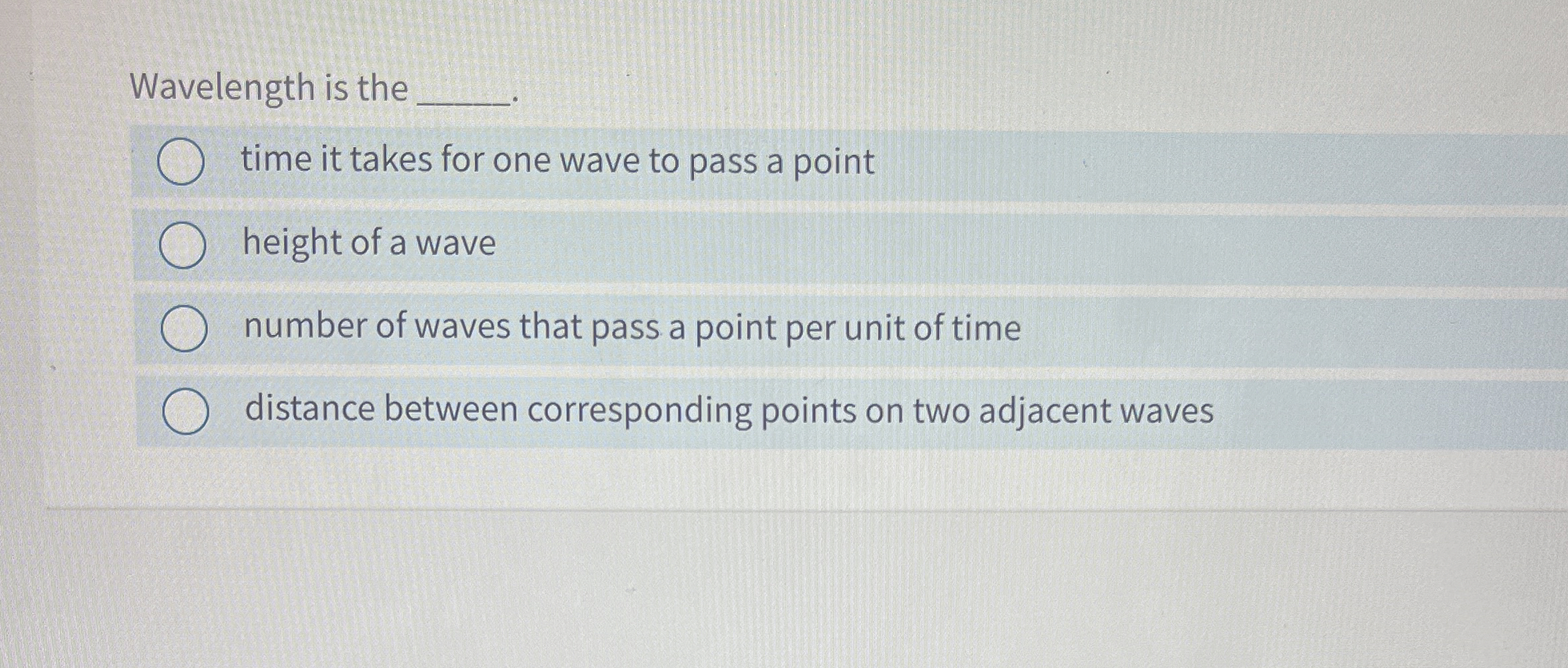 Solved Wavelength is thetime it takes for one wave to pass a | Chegg.com