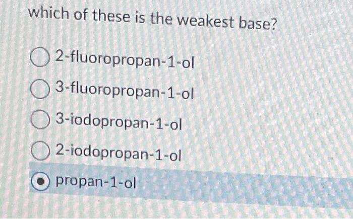 Solved which of these is the weakest base? | Chegg.com