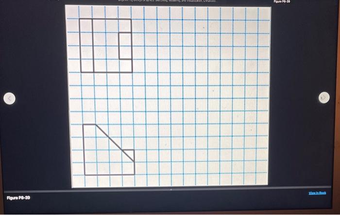 Solved Given the two views appearing in Figures P8-38 | Chegg.com