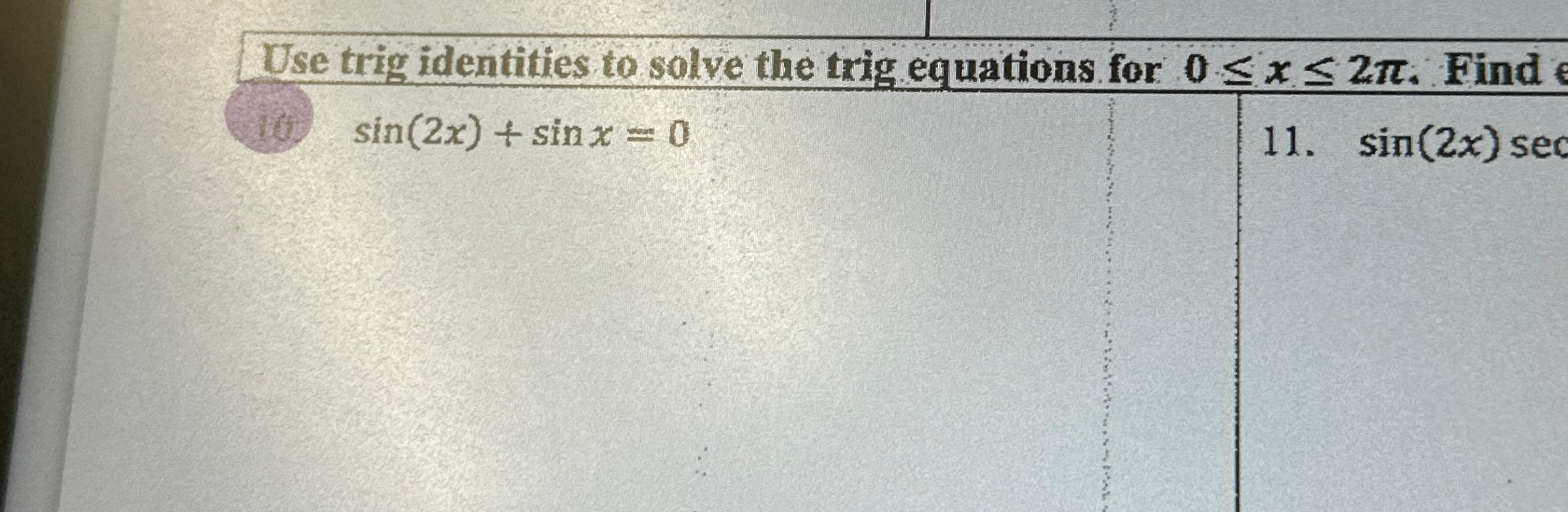 Solved Use trig identities to solve the trig equations for | Chegg.com