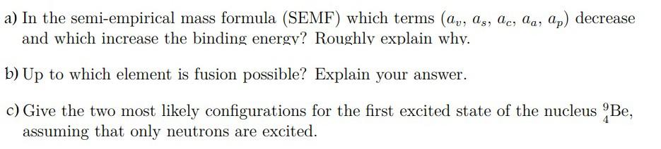Solved a) In the semi-empirical mass formula (SEMF) which | Chegg.com
