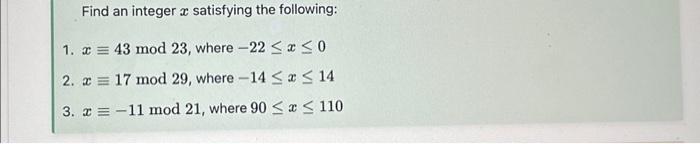 Solved Find an integer a satisfying the following: 1. x 43 | Chegg.com