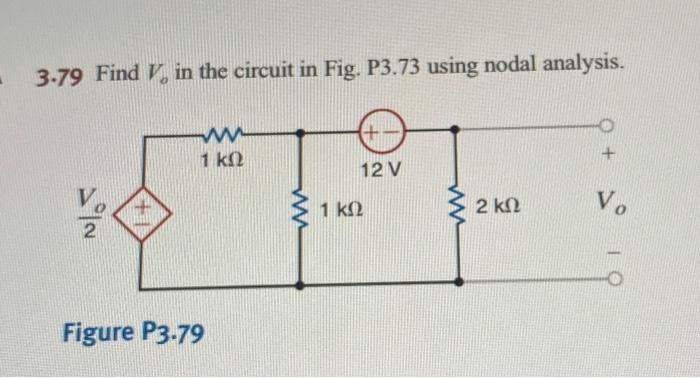 Solved 3.79 Find V0 in the circuit in Fig. P 3.73 using | Chegg.com