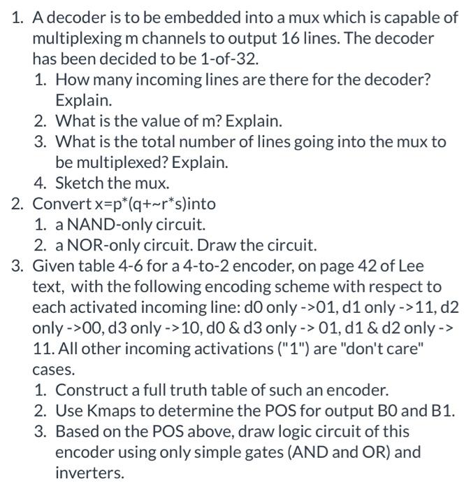 Solved 1. A decoder is to be embedded into a mux which is | Chegg.com
