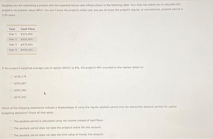 Solved Suppose you are evaluating a project with the | Chegg.com