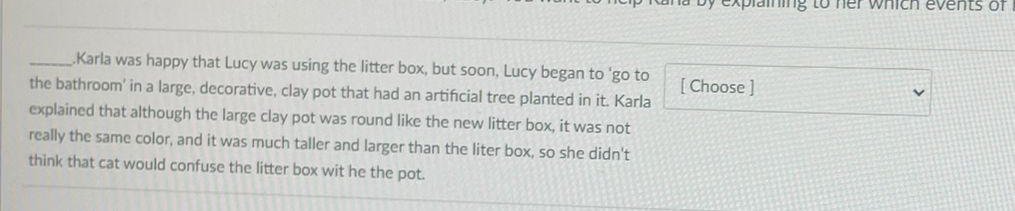 Solved Karla was happy that Lucy was using the litter box, | Chegg.com
