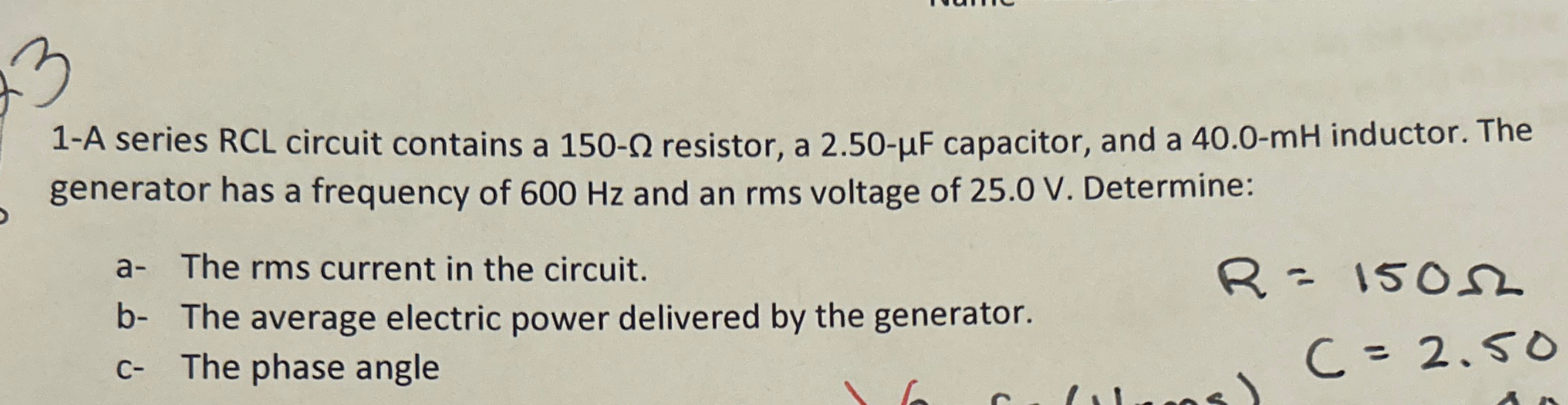Solved 1-A series RCL ﻿circuit contains a 150-Ω ﻿resistor, a | Chegg.com