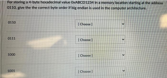 Solved For storing a 4-byte hexadecimal value OxABCD1234 in | Chegg.com