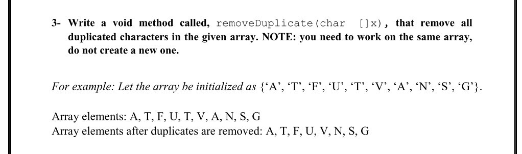 Solved 3- Write a void method called, remove Duplicate (char | Chegg.com