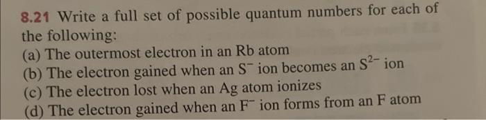 Solved 8.21 Write a full set of possible quantum numbers for | Chegg.com