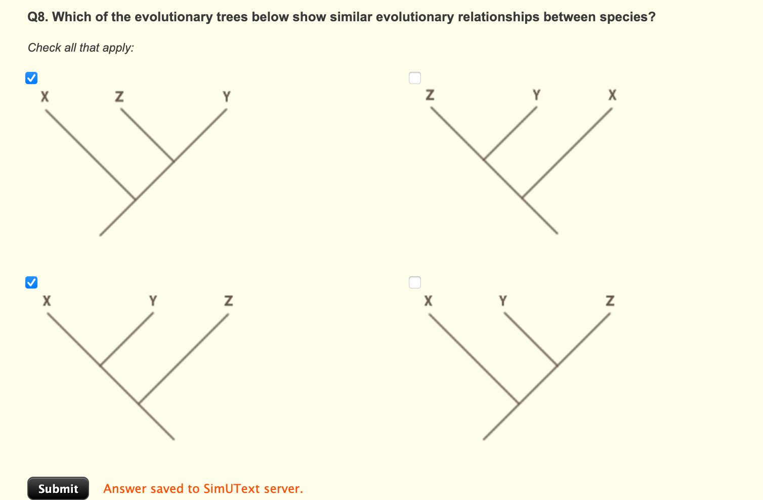 Solved Q8. ﻿Which of the evolutionary trees below show | Chegg.com
