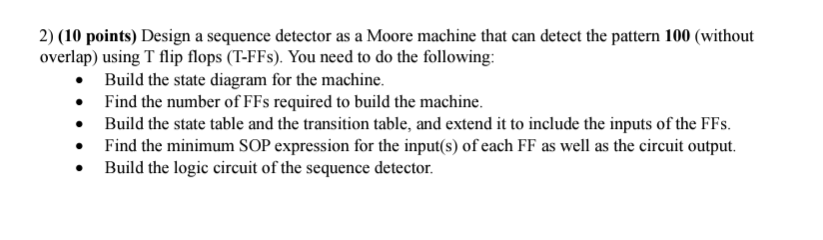 Solved (10 ﻿points) ﻿Design a sequence detector as a Moore | Chegg.com