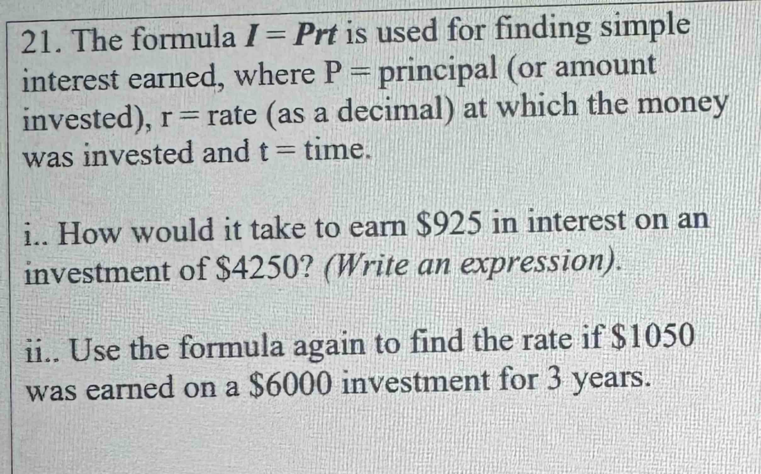 Solved The formula I=Pr ﻿is used for finding simpleinterest | Chegg.com
