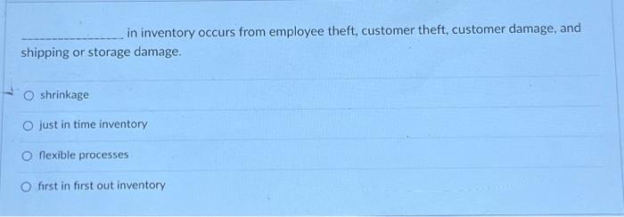 Solved in inventory occurs from employee theft, customer | Chegg.com
