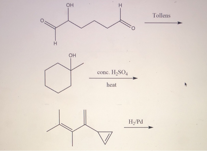 Solved OH Tollens conc. H2SO4 heat H/Pd | Chegg.com