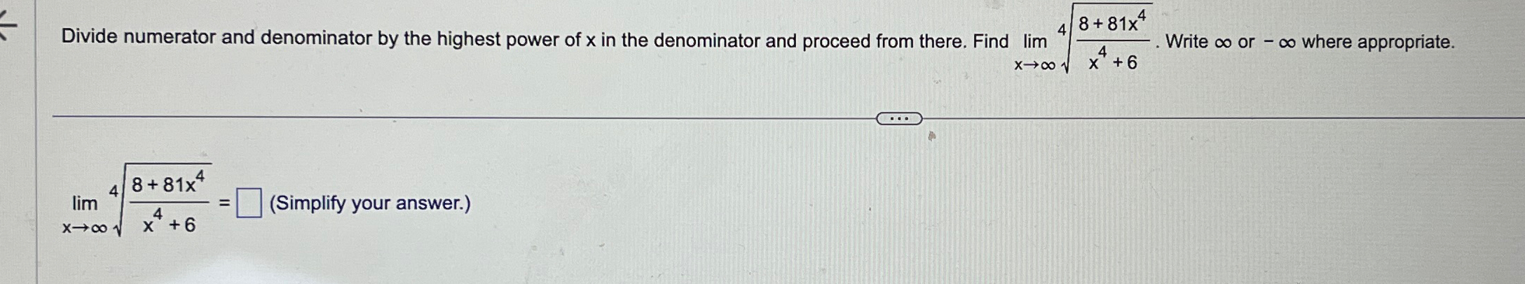 Solved Divide numerator and denominator by the highest power | Chegg.com