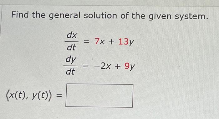 Solved Find the general solution of the given system. | Chegg.com