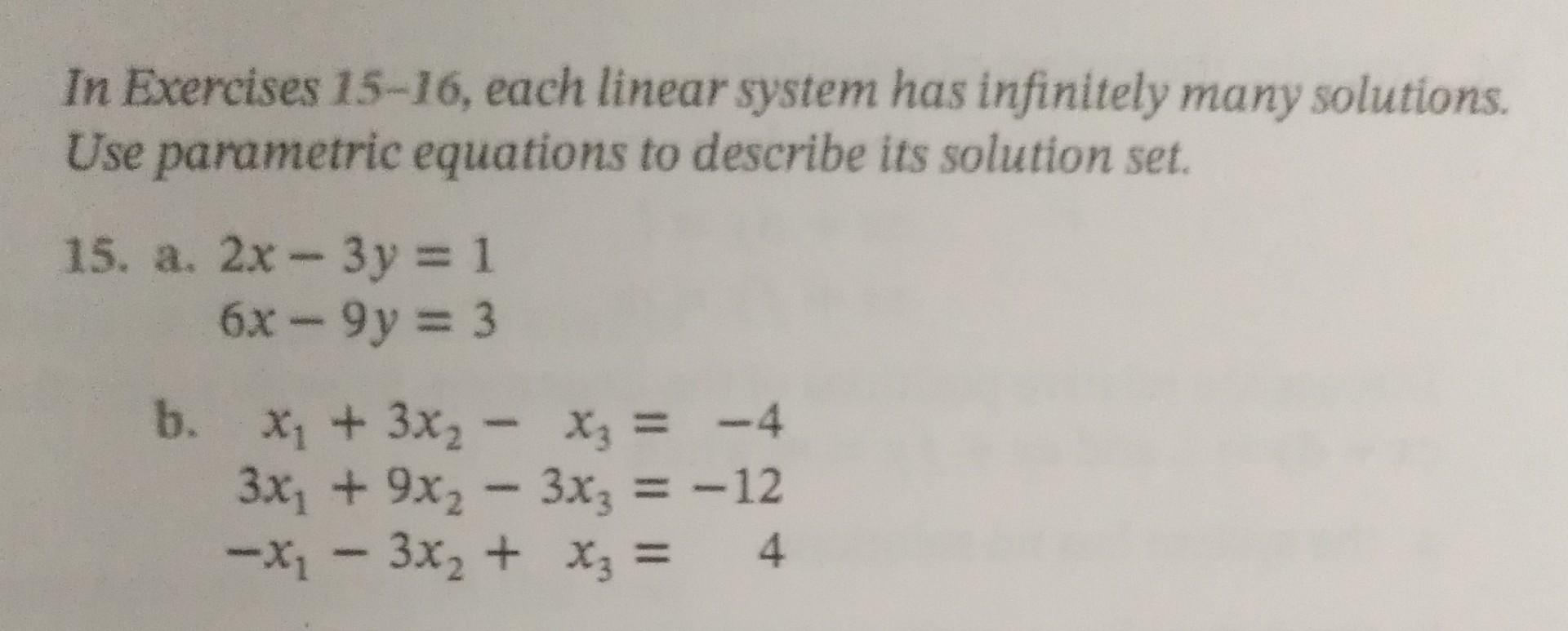 Solved In Exercises 15-16, each linear system has infinitely | Chegg.com