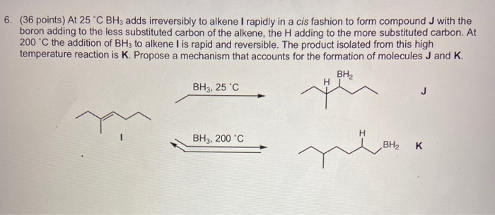 Solved 6. (36 points) At 25 °C BH3 adds irreversibly to | Chegg.com