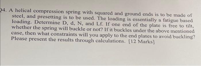 Solved 4. A helical compression spring with squared and | Chegg.com