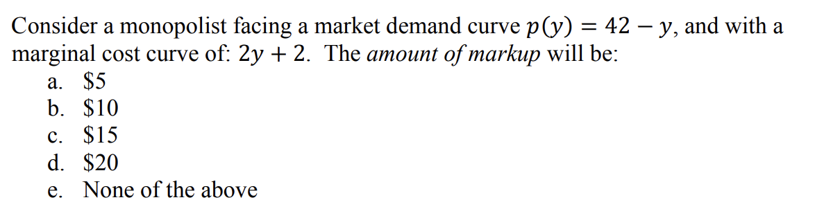 Consider a monopolist facing a market demand curve | Chegg.com