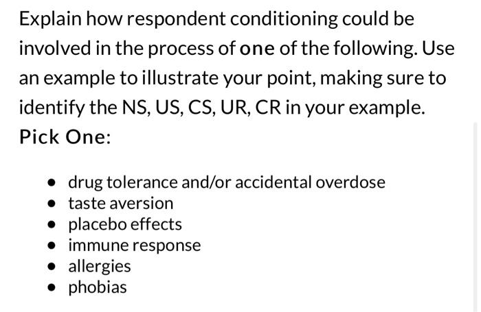 Solved Explain how respondent conditioning could be involved | Chegg.com