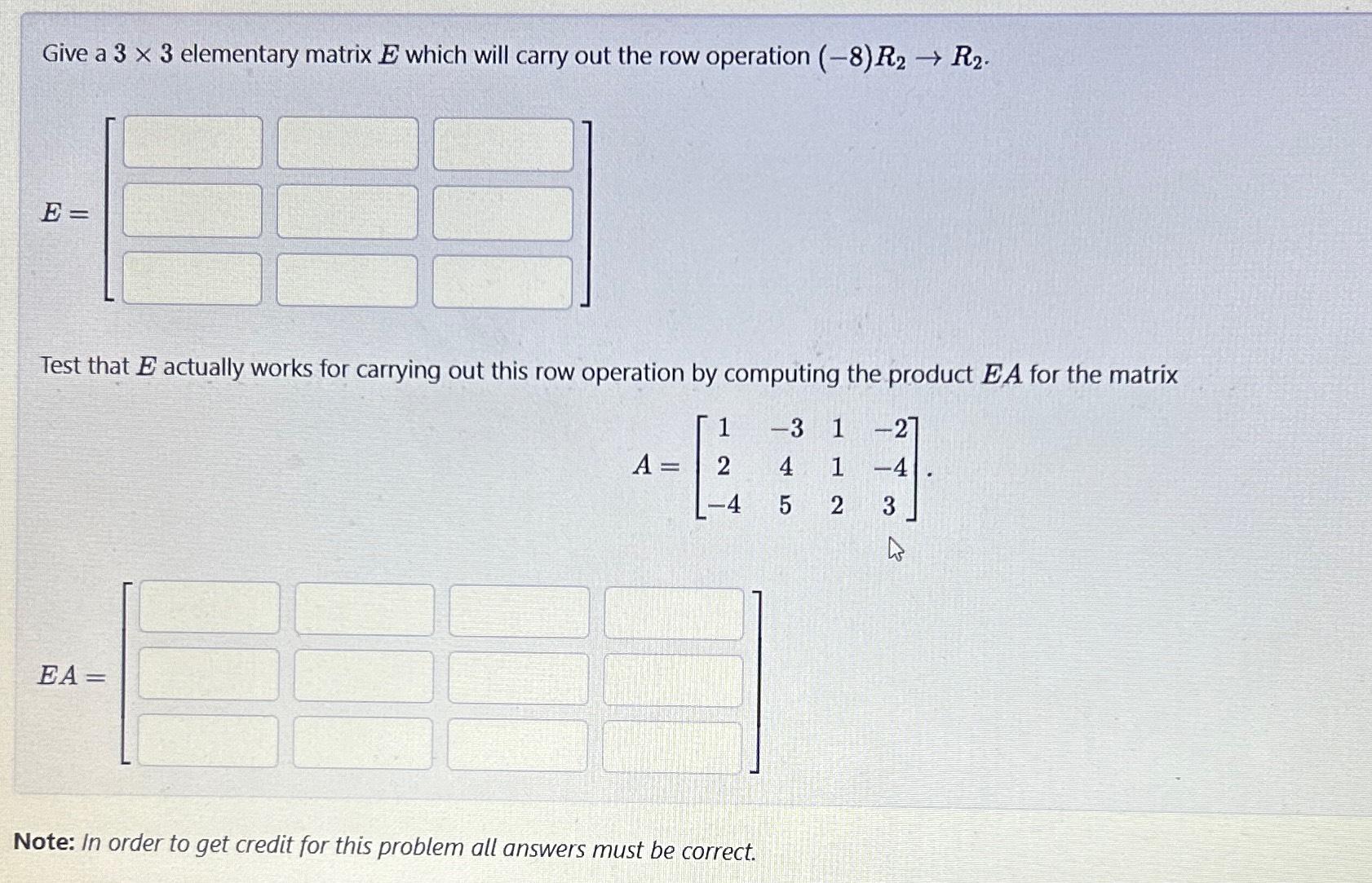 Solved Give a 3×3 ﻿elementary matrix E ﻿which will carry out | Chegg.com