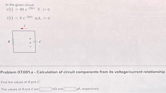 Solved In the given circuit, v(t)=60e−220t V,t>0i(t)=8e−220t | Chegg.com
