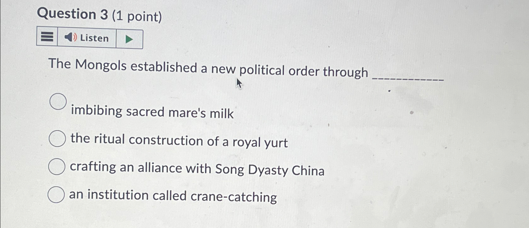 Solved Question 3 (1 ﻿point)ListenThe Mongols established a | Chegg.com