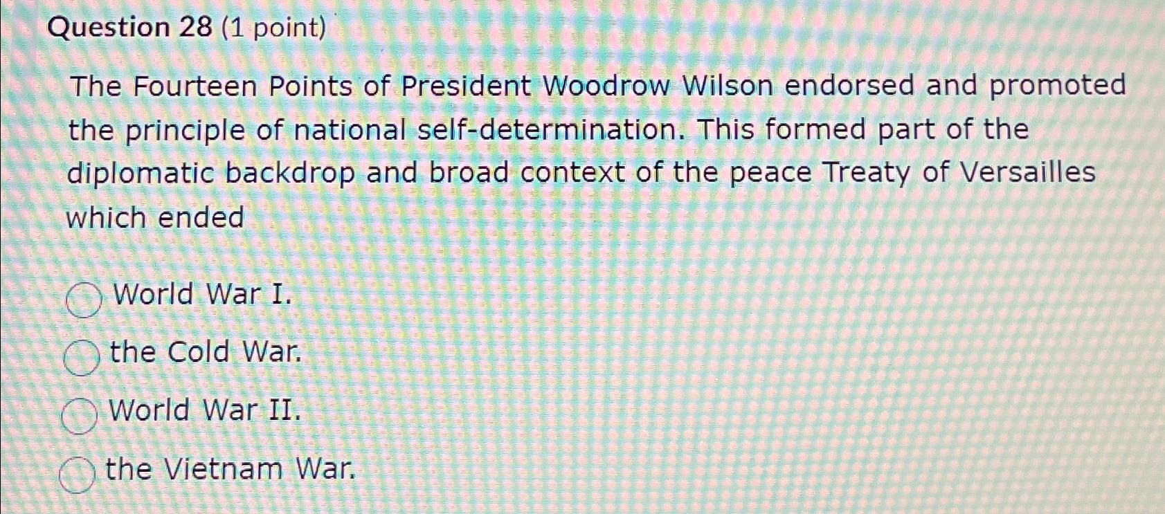 Solved Question 28 (1 ﻿point)The Fourteen Points of | Chegg.com