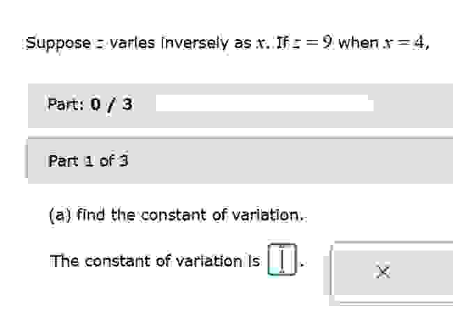 Solved Suppose = ﻿varles Inversely as x. ﻿If z=9 ﻿when | Chegg.com