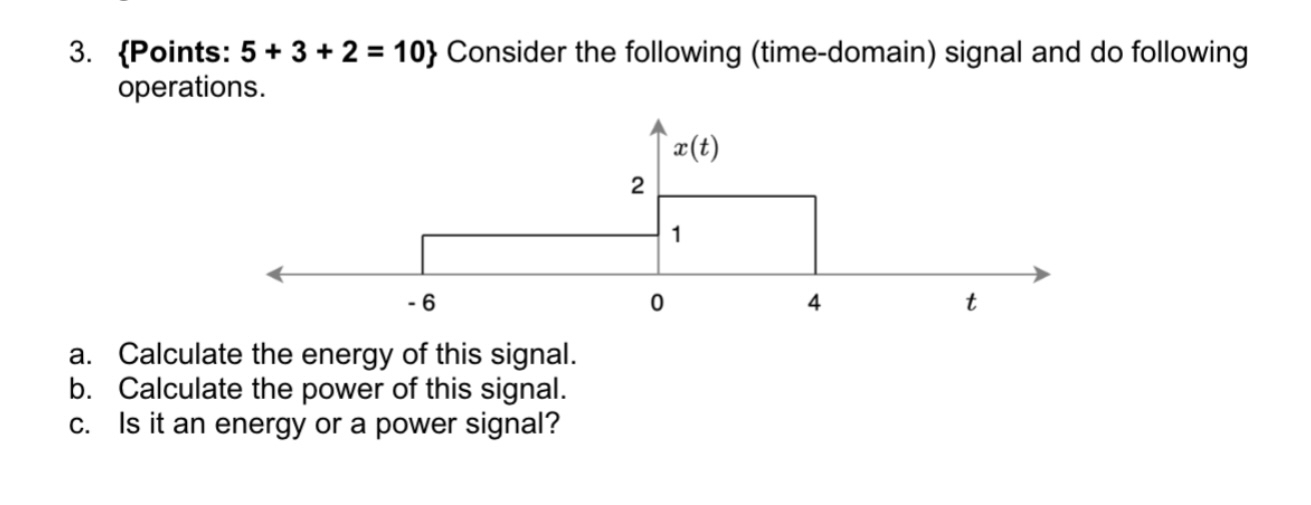 Solved {Points: 5+3+2=10 ﻿Consider the following | Chegg.com